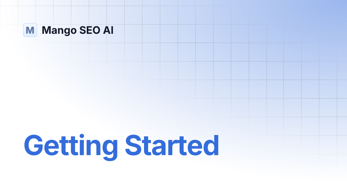 Getting Started | Mango SEO AI