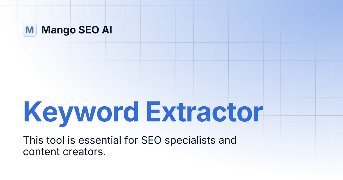 Keyword Extractor | Mango SEO AI